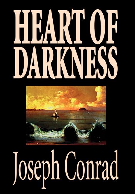 Heart of Darkness by Joseph Conrad, Fiction, Classics, Literary ...