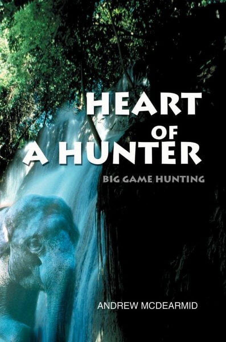 Heart of a Hunter : Big Game Hunting - Walmart.com