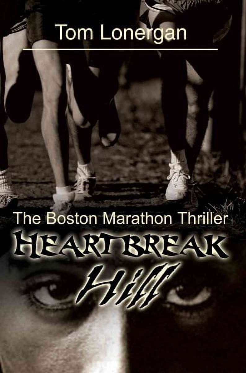 Heartbreak Hill : The Boston Marathon Thriller - Walmart.com