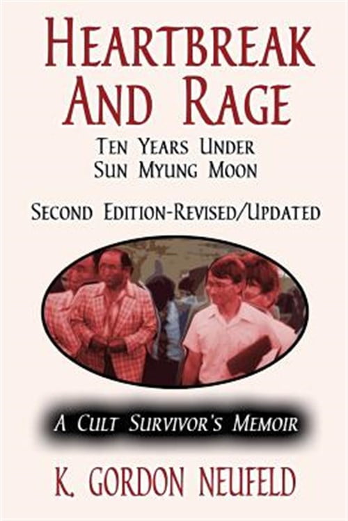 Pre-Owned Heartbreak and Rage : Ten Years Under Sun Myung Moon: A Cult ...