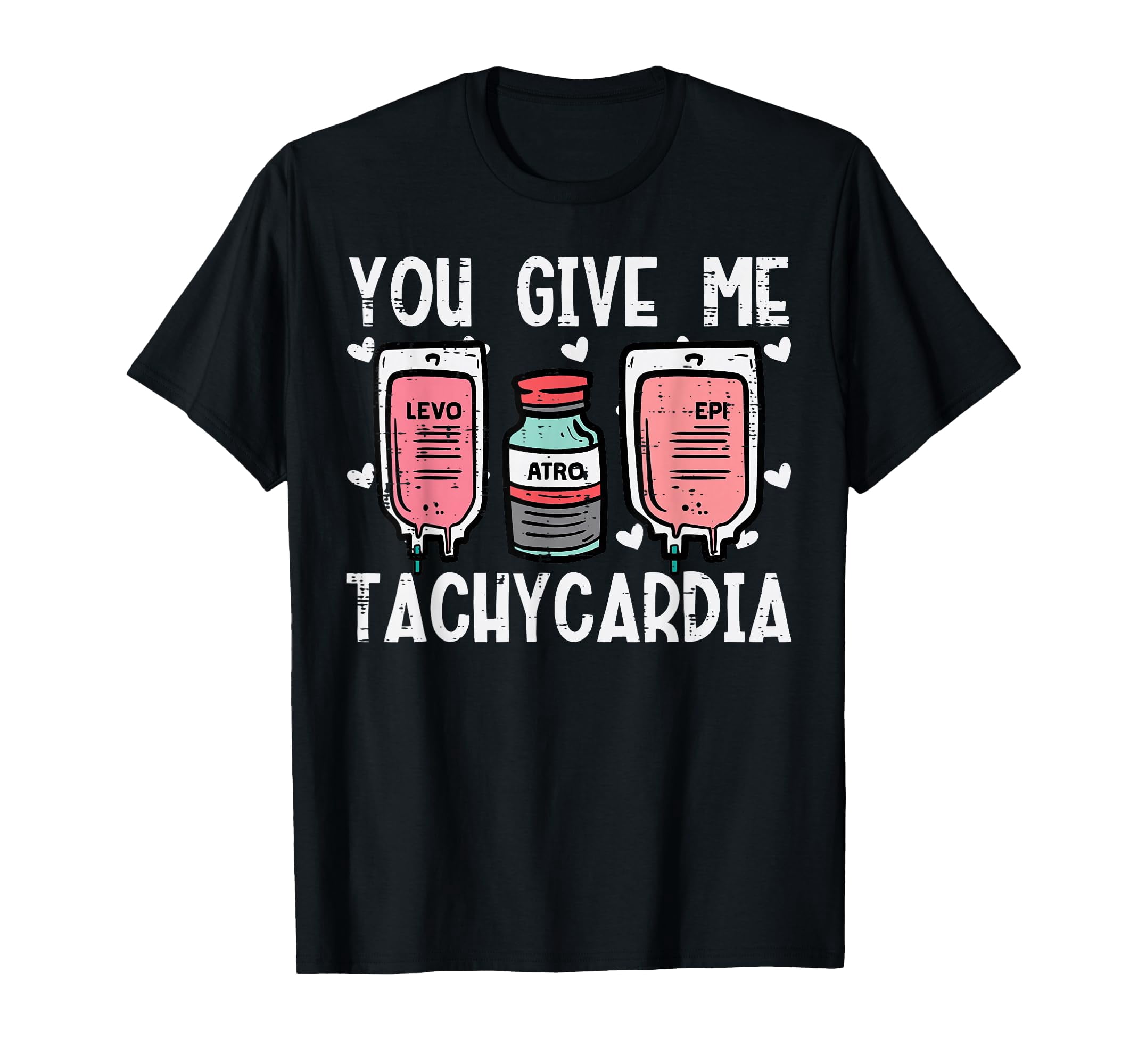 Heartfelt Nurse Tachycardia Medical Theme T-Shirt Valentine's Day Gift ...