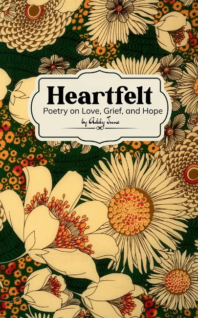 Heartfelt Poetry on Love, Grief, and Hope, (Paperback) - Walmart.com