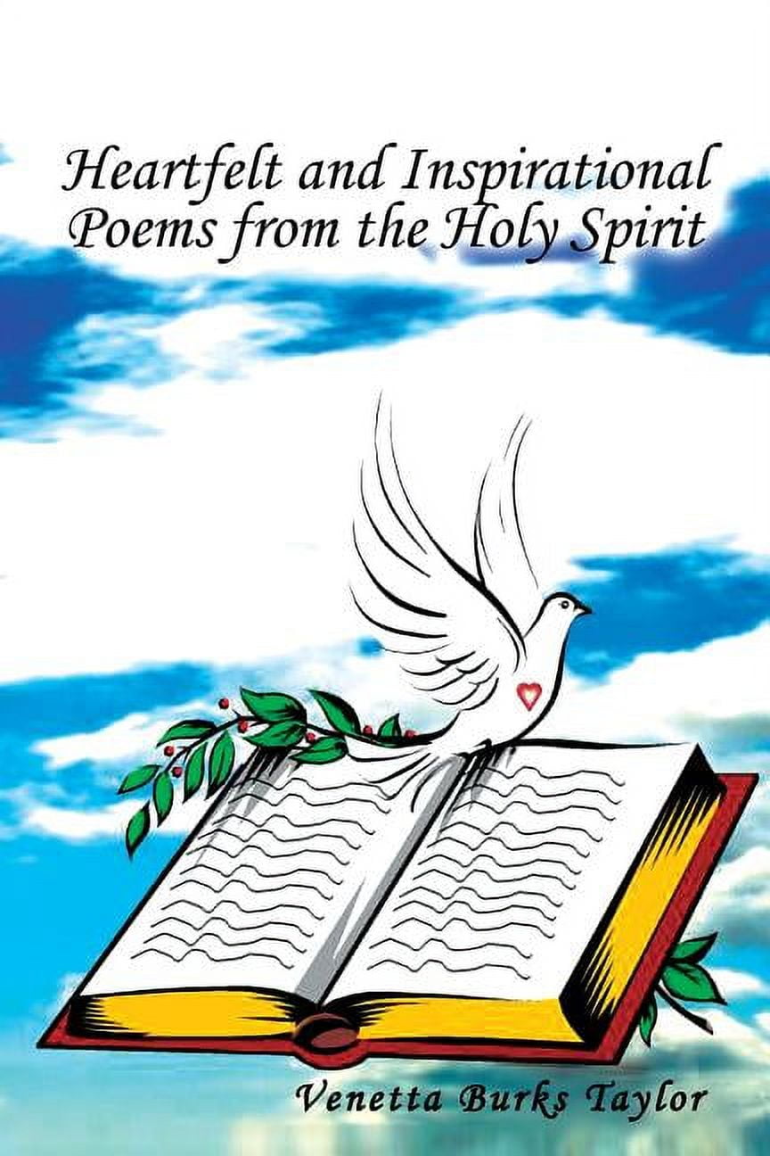 Heartfelt and Inspirational Poems from the Holy Spirit: from the Holy ...