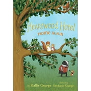 Heartwood Hotel: A True Home (Series #1) (Paperback) - Walmart.com