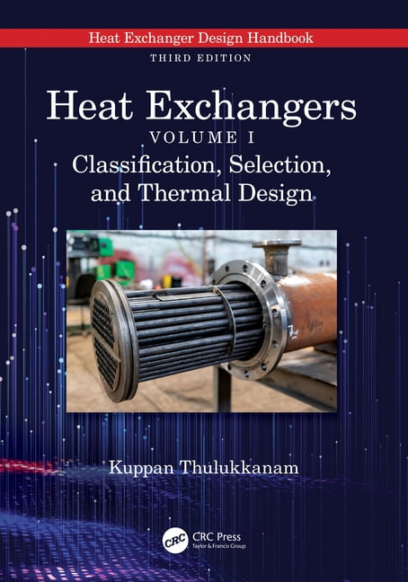 Heat Exchangers: Classification, Selection, and Thermal Design ...