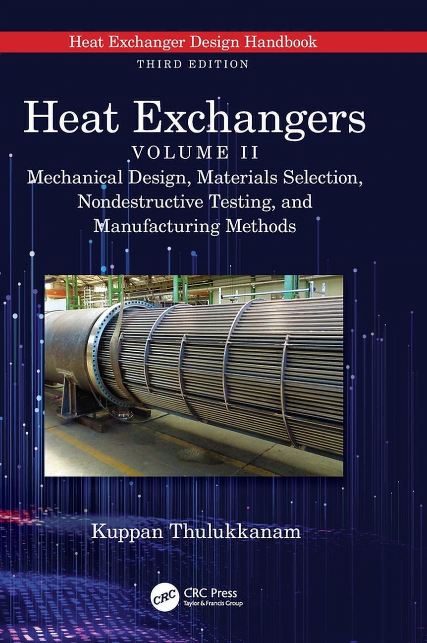 Heat Exchangers: Mechanical Design, Materials Selection, Nondestructive ...
