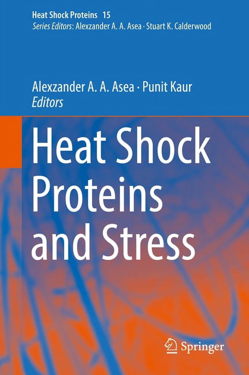 Heat Shock Proteins Heat Shock Proteins and Stress, Book 15, (Hardcover ...