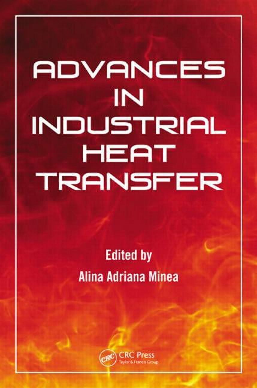 Heat Transfer: Advances in Industrial Heat Transfer (Hardcover ...