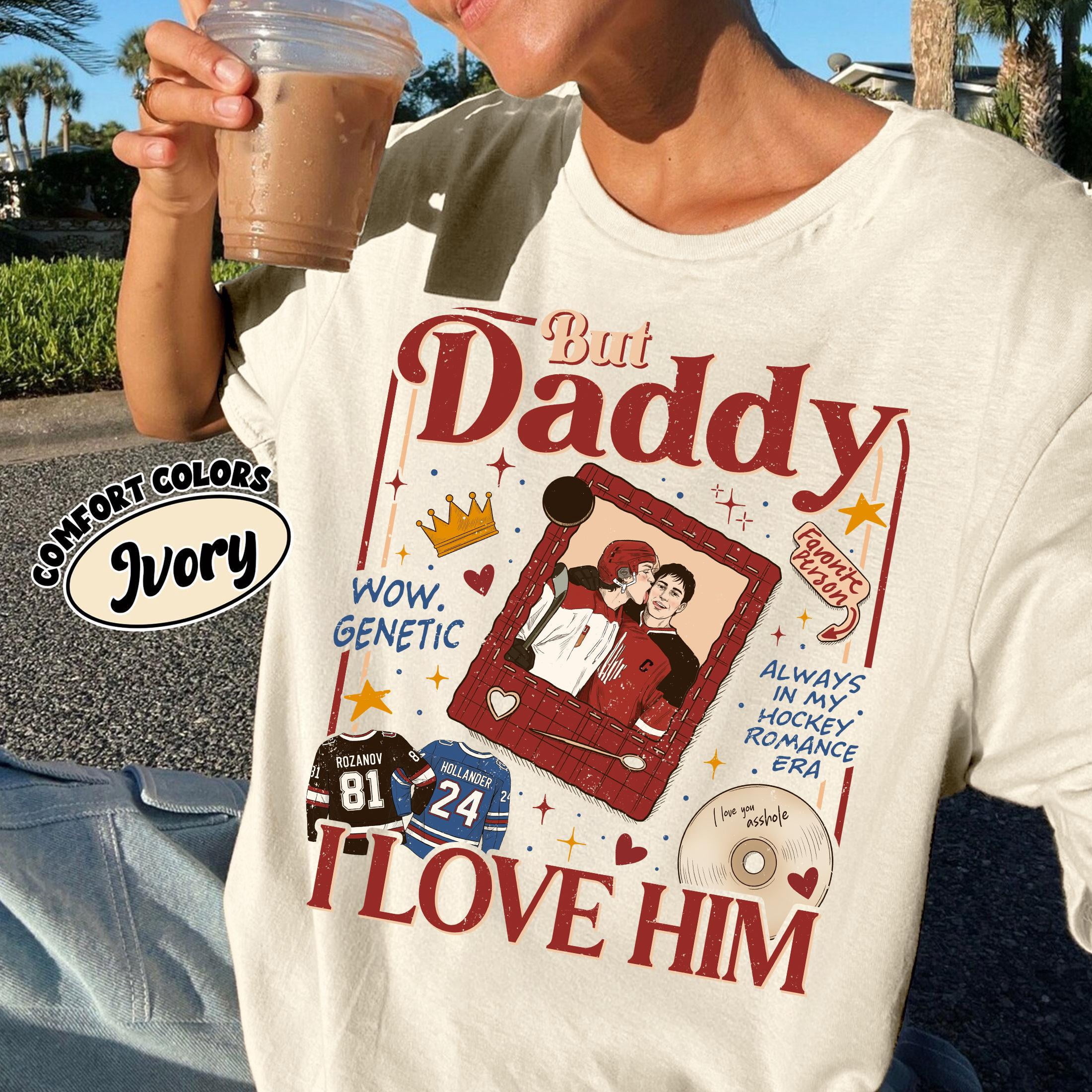 Heated Rivalry But Daddy I Love Him Shirt, Hollander Rozanov Inspired ...