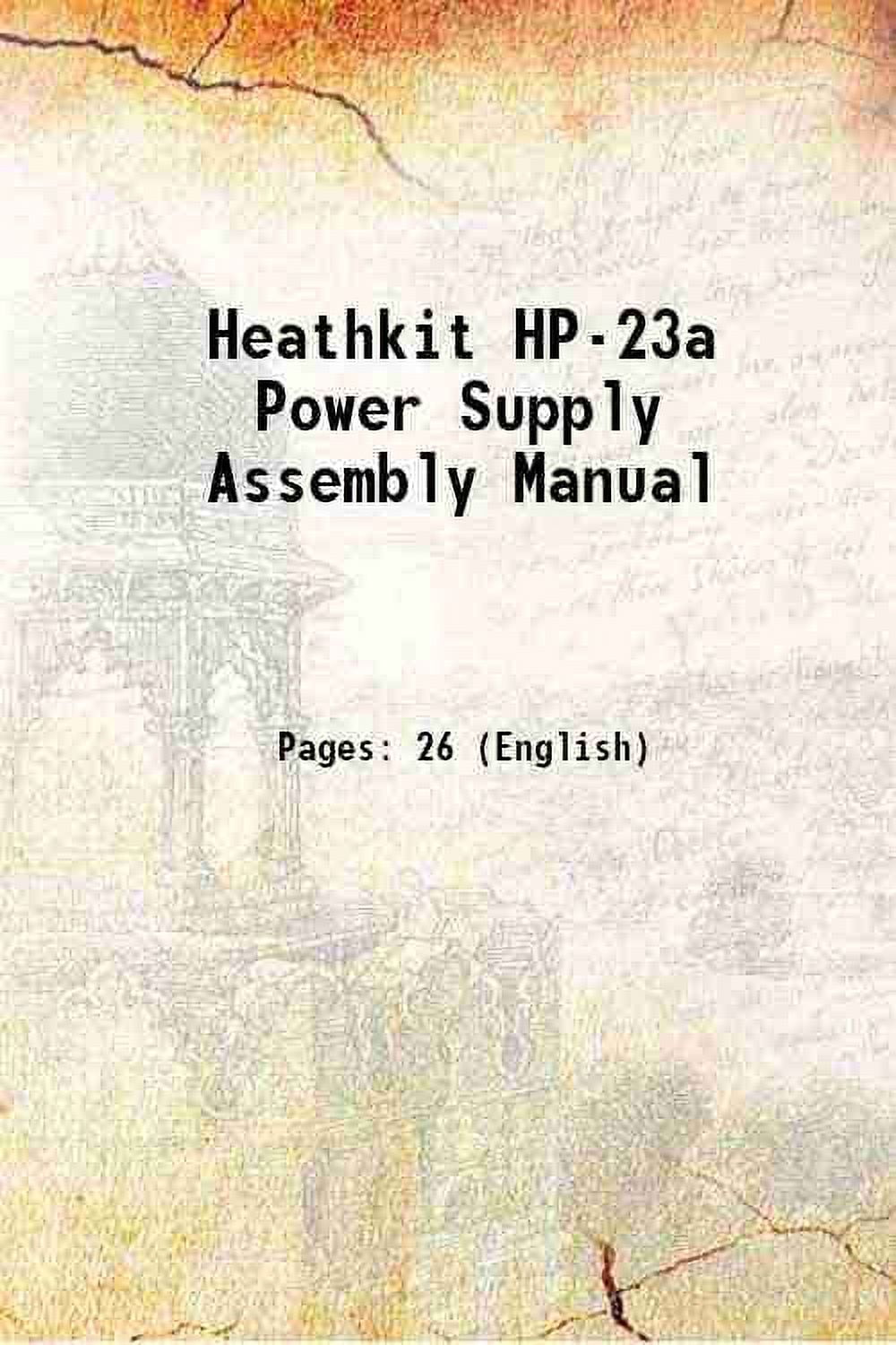 Heathkit HP-23a Power Supply Assembly Manual 1968 [Hardcover] - Walmart.com