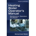 Heating Boiler Operator's Manual: Maintenance, Operation, and Repair ...