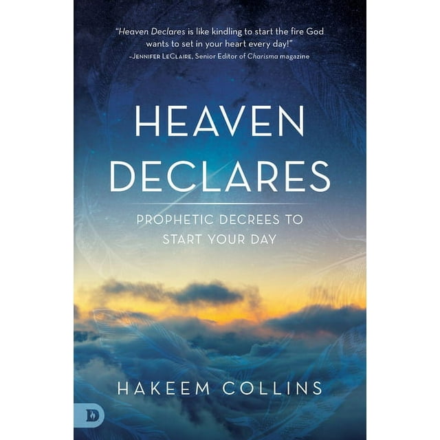 Heaven Declares : Prophetic Decrees to Start Your Day - Walmart.com