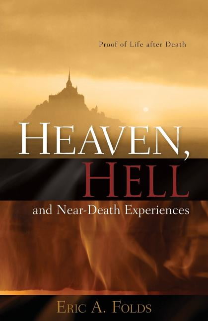 Heaven, Hell and Near-Death Experiences (Paperback) - Walmart.com