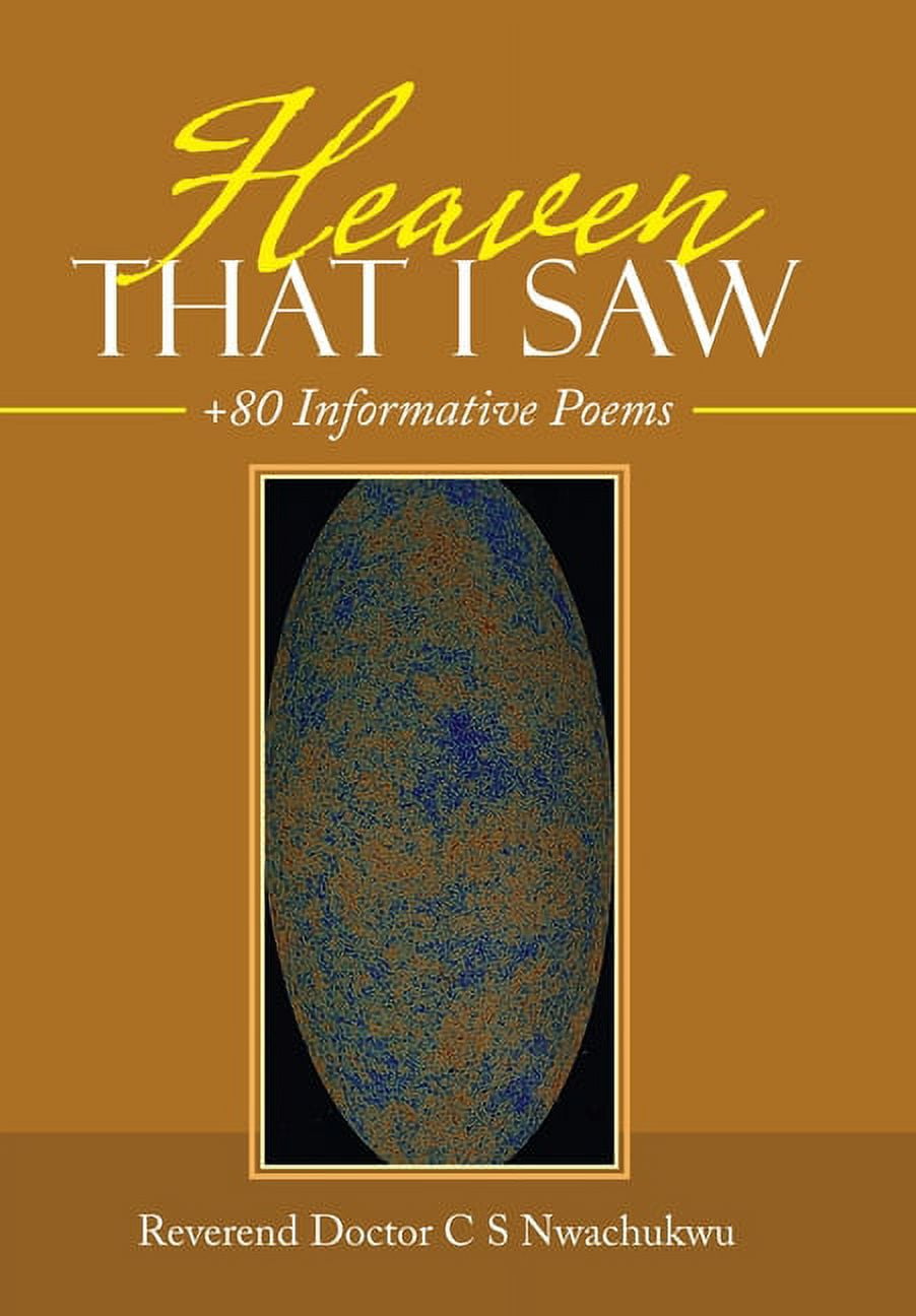 Heaven That I Saw: +80 Informative Poems (Hardcover) - Walmart.com