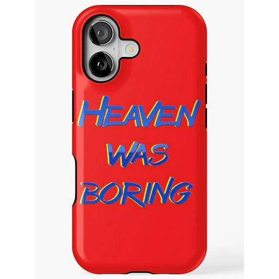 Heaven Was Boring Funny Quote Phone Case for iPhone 11 12 13 14 15 16 ...