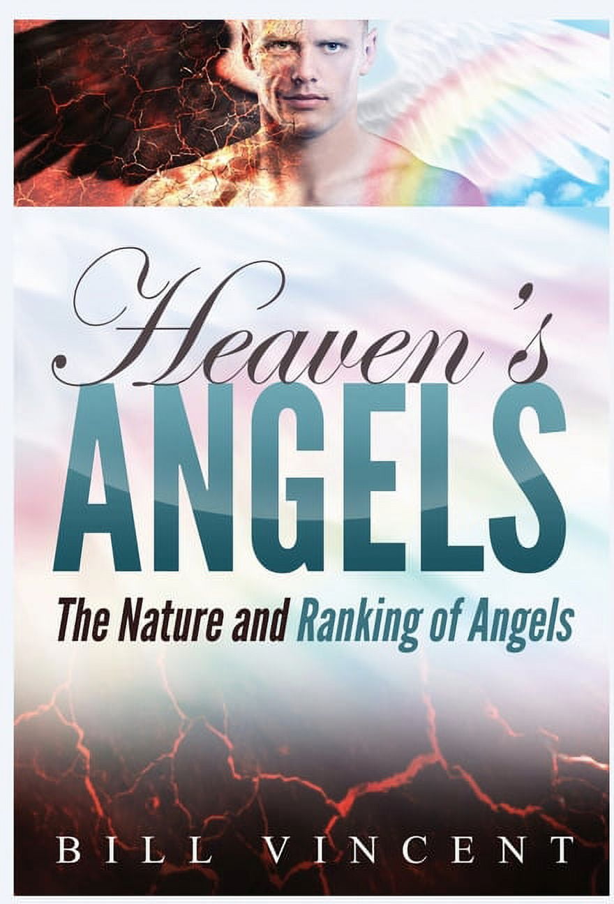 Heaven's Angels: The Nature and Ranking of Angels, (Hardcover ...
