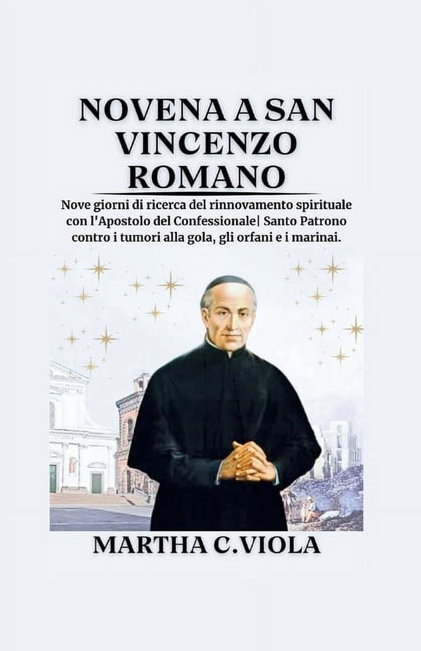 Heavenly Catholic Novena Chronicles: Novena a San Vincenzo Romano: Nove ...