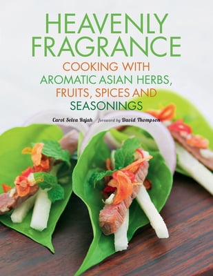 Pre-Owned Heavenly Fragrance: Cooking with Aromatic Asian Herbs, Fruits ...