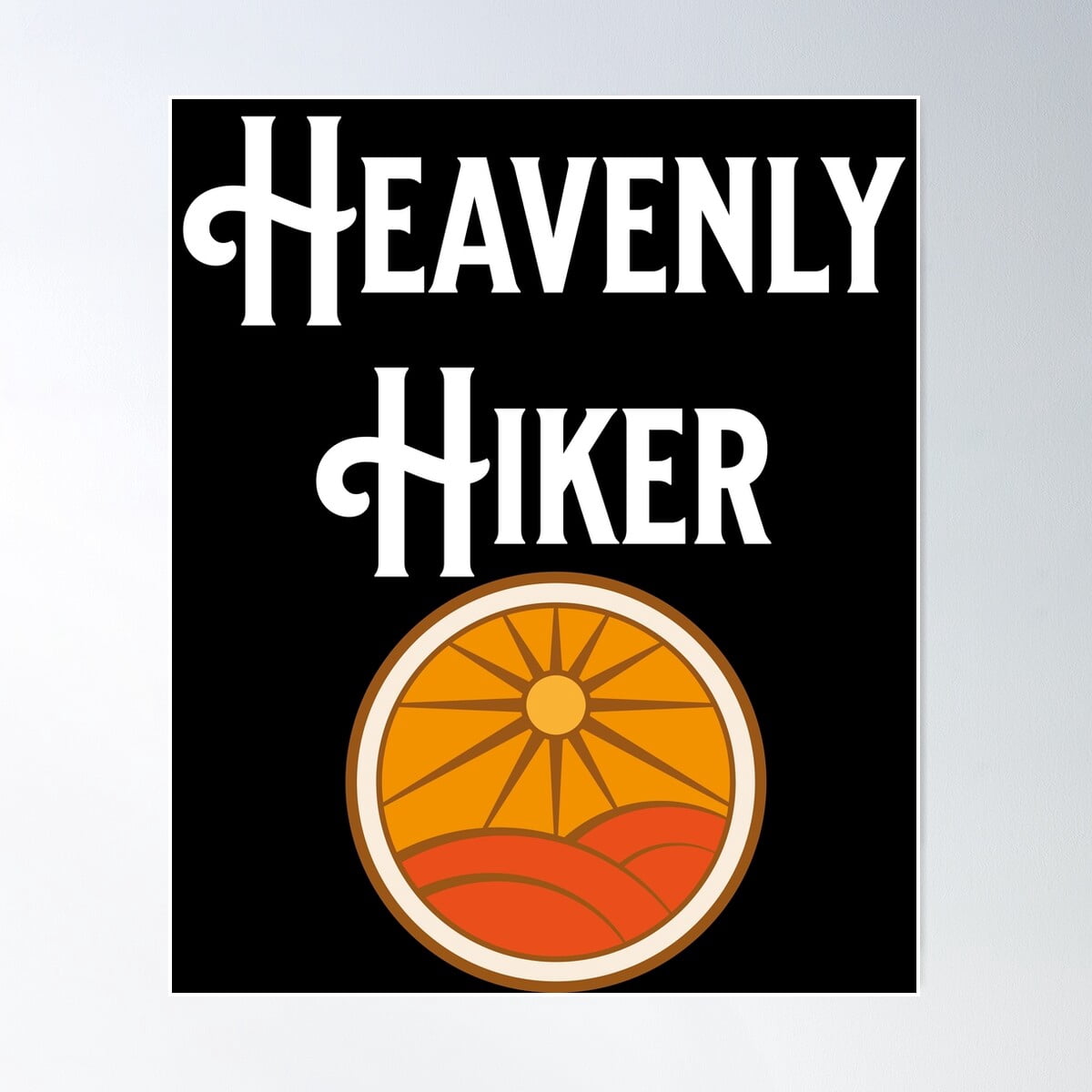 Heavenly Hiker - Hike Lovers - Fans Of Alliteration Poster Wall Art ...