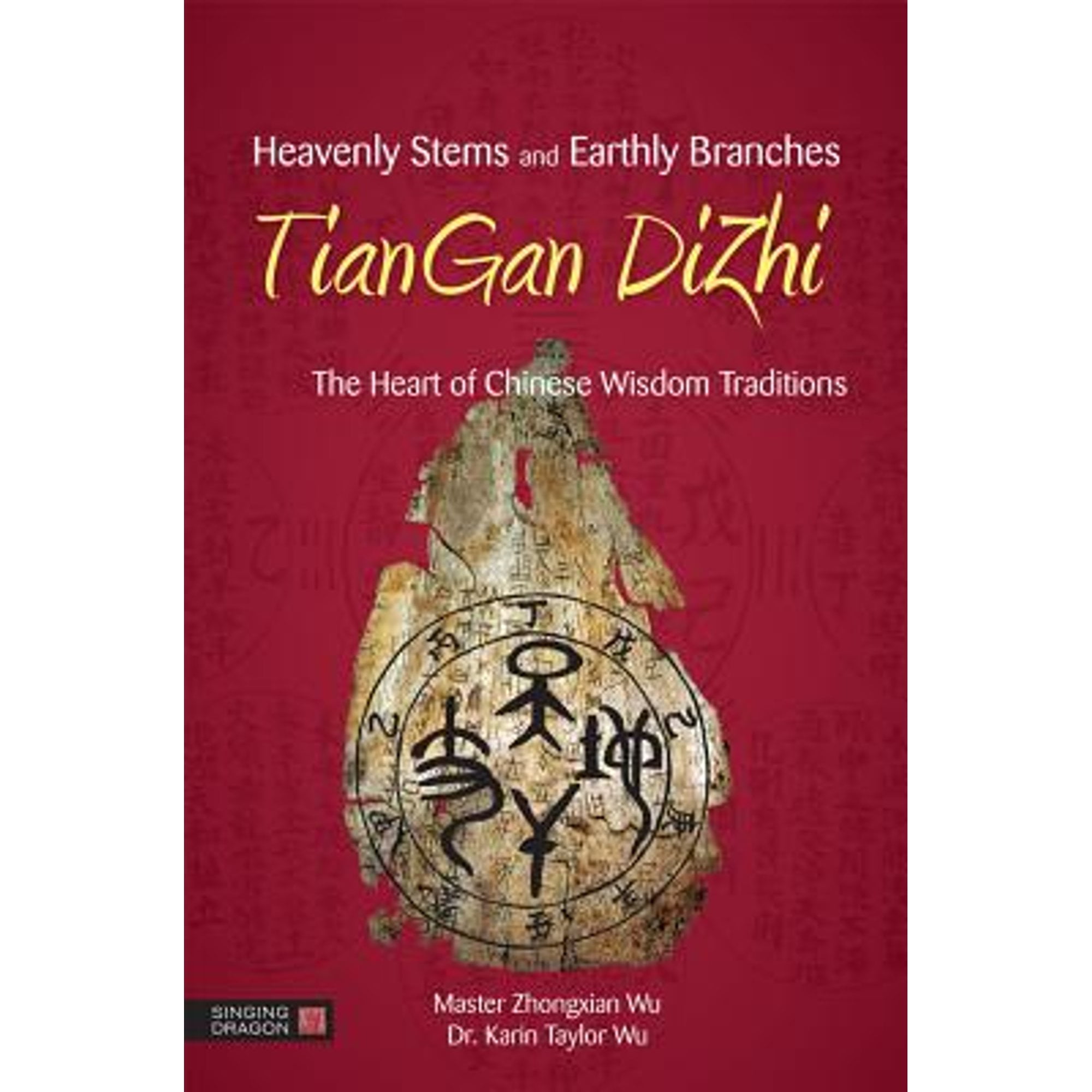 Pre-Owned Heavenly Stems and Earthly Branches - TianGan DiZhi: The Heart of Chinese Wisdom ...