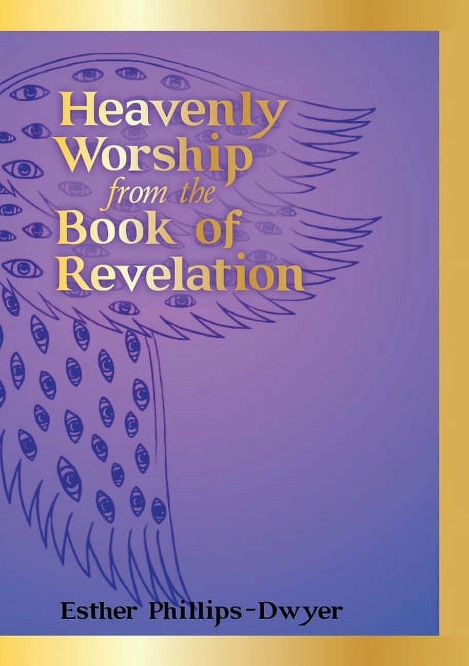 Heavenly Worship from the Book of Revelation, (Paperback) - Walmart.com