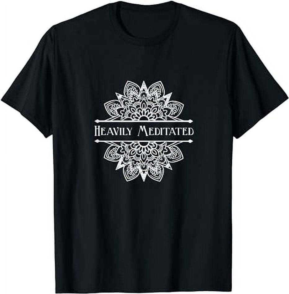 Heavily Meditated Yoga Spiritual Woke Vibration Enlighten T-Shirt ...