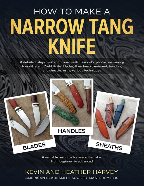 Heavin Knows: How to Make a Narrow Tang Knife: A detailed, step-by-step ...