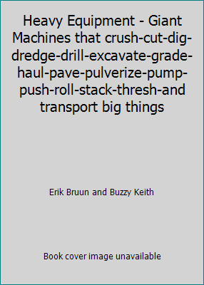 Pre-Owned Heavy Equipment - Giant Machines that crush-cut-dig-dredge ...