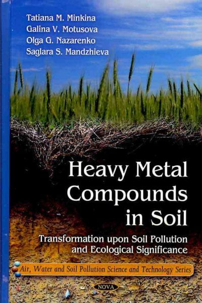 Heavy Metal Compounds in Soil : Transformation Upon Soil Pollution and ...