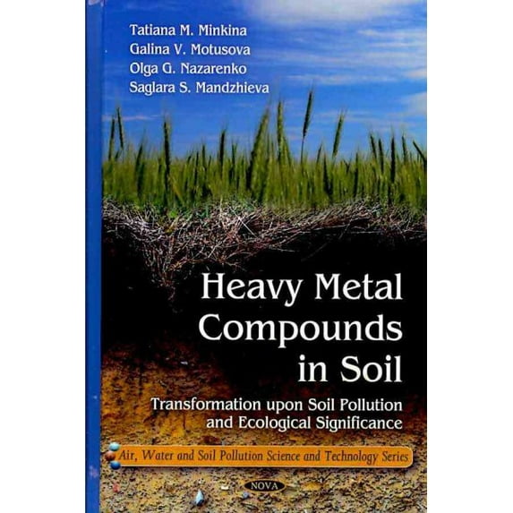 Heavy Metal Compounds in Soil : Transformation Upon Soil Pollution and ...