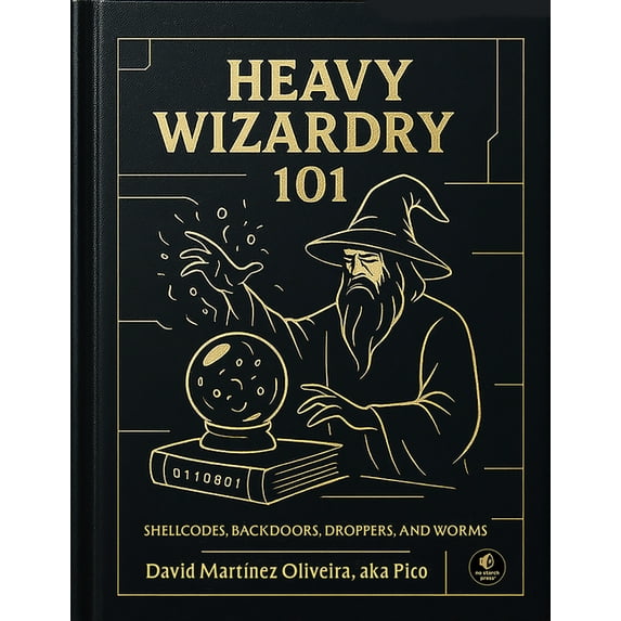 Heavy Wizardry 101: Shellcodes, Backdoors, Droppers, and Worms, (Hardcover) - Walmart.com