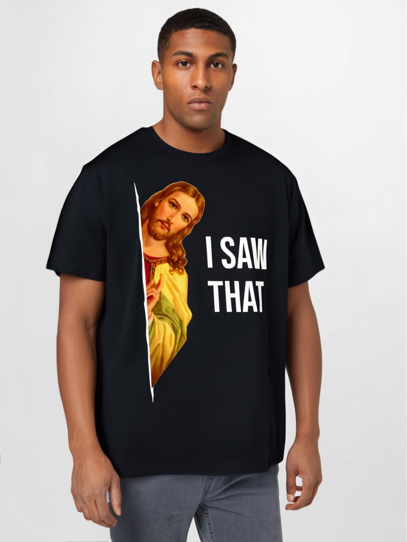 Heavyweight Cotton T-shirts,Men's "I SAW THAT" Jesus Meme Graphic T ...
