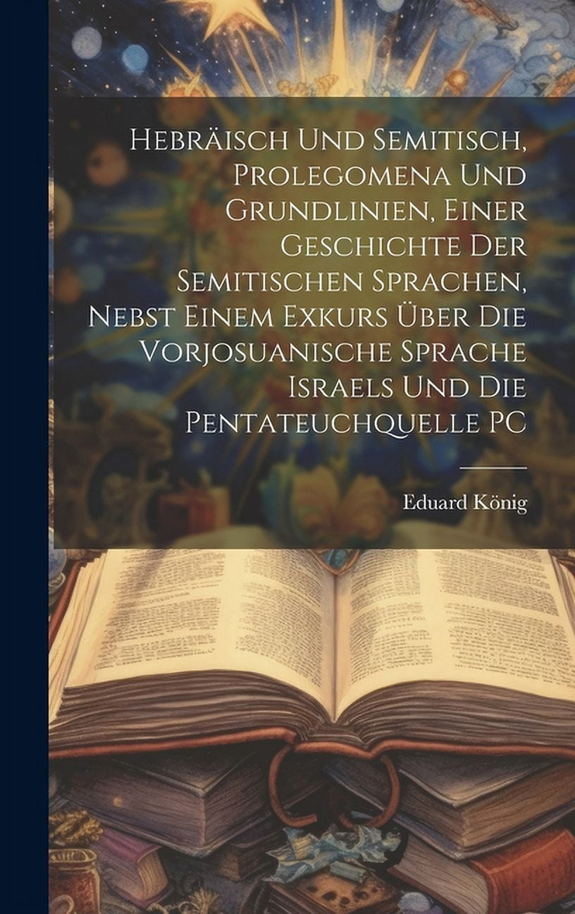 Hebräisch und Semitisch, Prolegomena und Grundlinien, einer Geschichte ...
