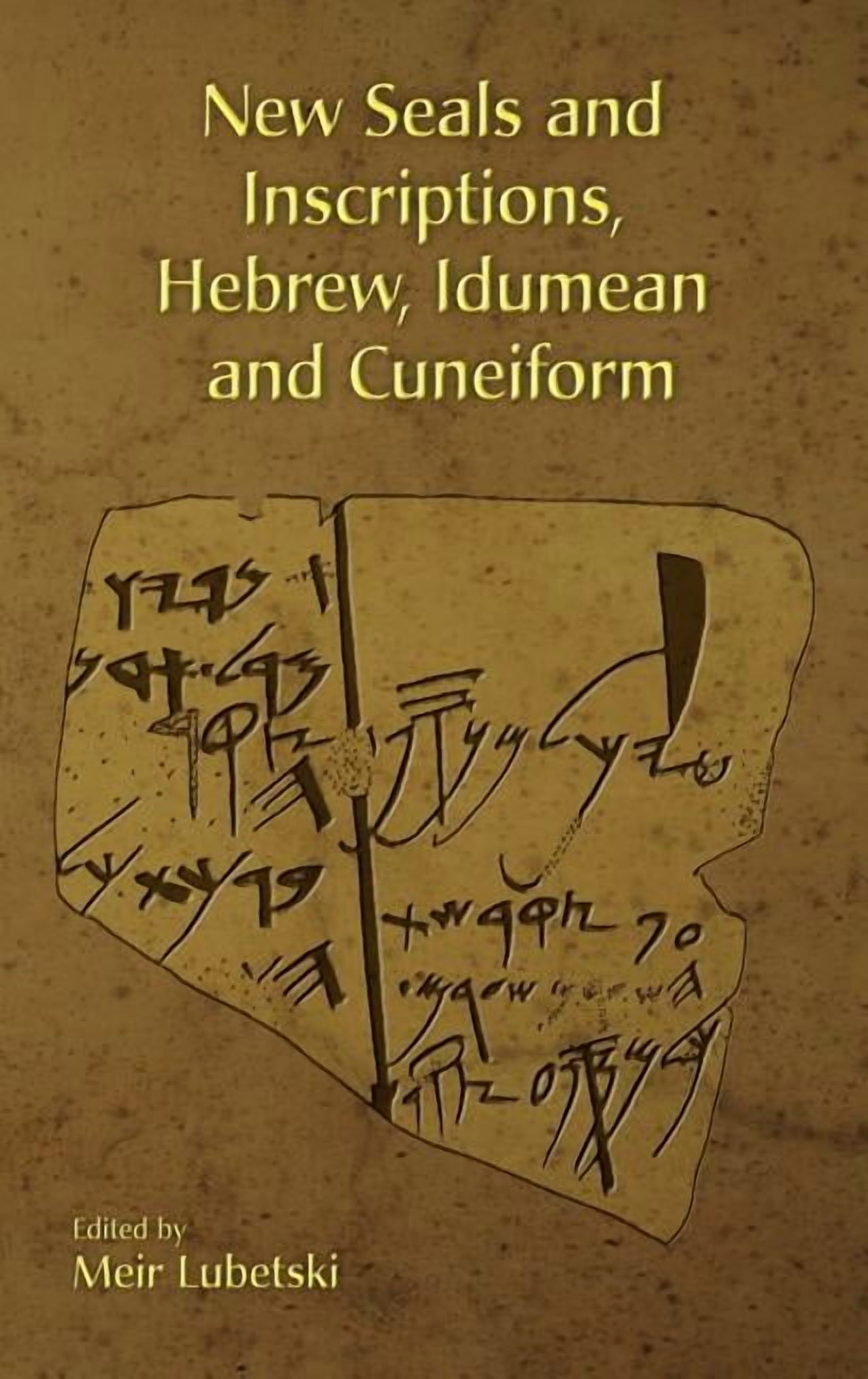 Hebrew Bible Monographs: New Seals and Inscriptions, Hebrew, Idumean ...