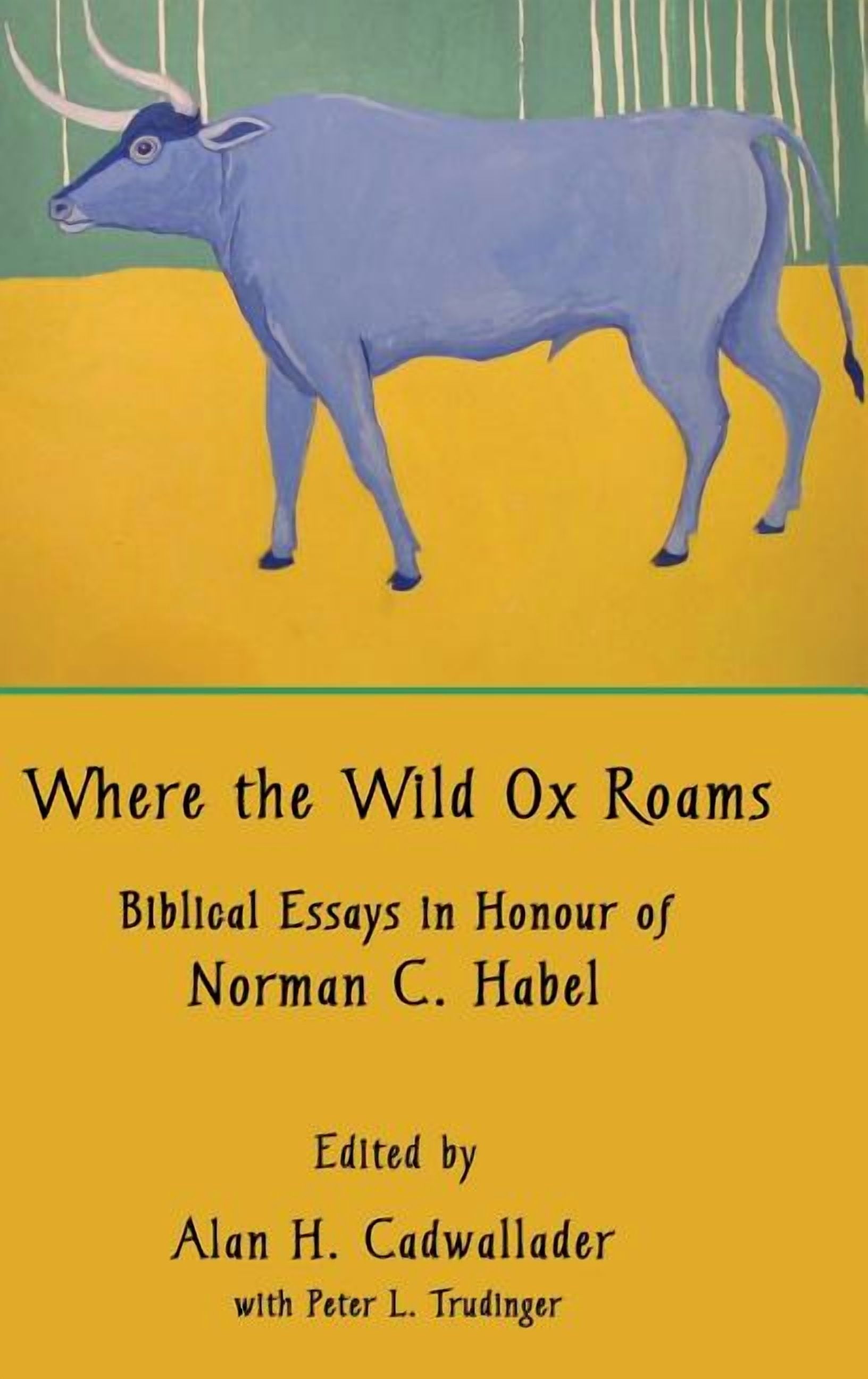 Hebrew Bible Monographs: Where the Wild Ox Roams: Biblical Essays in ...