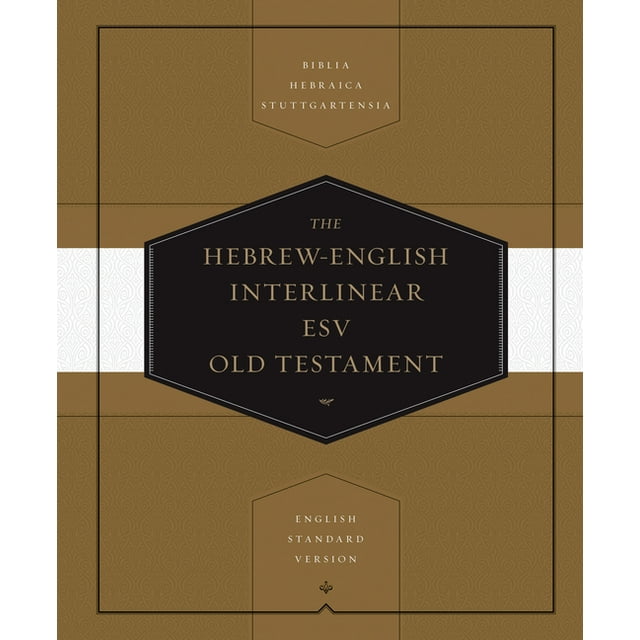 Hebrew-English Interlinear Old Testament-ESV (Hardcover) - Walmart.com