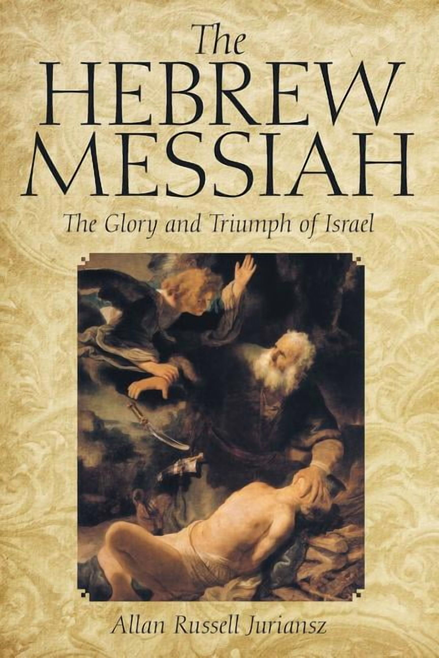Hebrew Messiah : The Glory and Triumph of Israel - Walmart Business ...