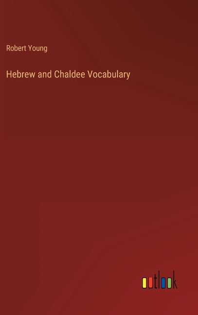 Hebrew and Chaldee Vocabulary, (Hardcover) - Walmart.com