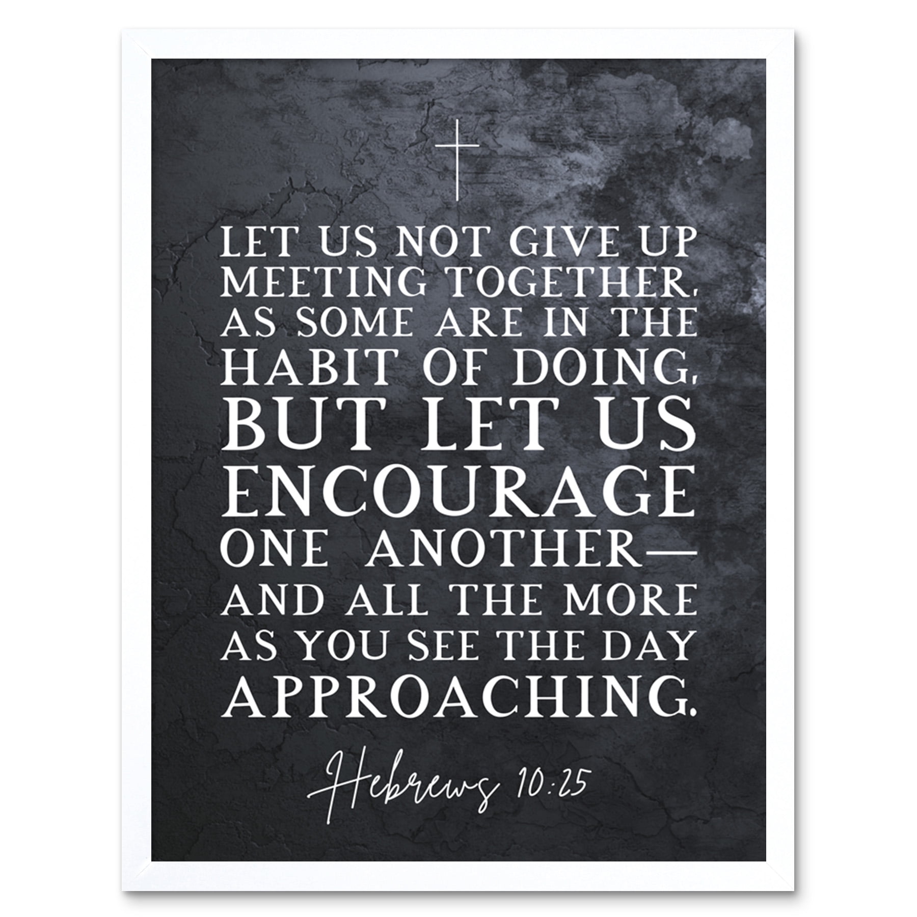 Hebrews 10:25 Let Us Encourage One Another Christian Bible Verse Quote ...