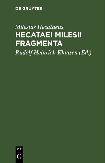 Hecataei Milesii Fragmenta: Scylacis Caryandensis Periplus, (Hardcover ...