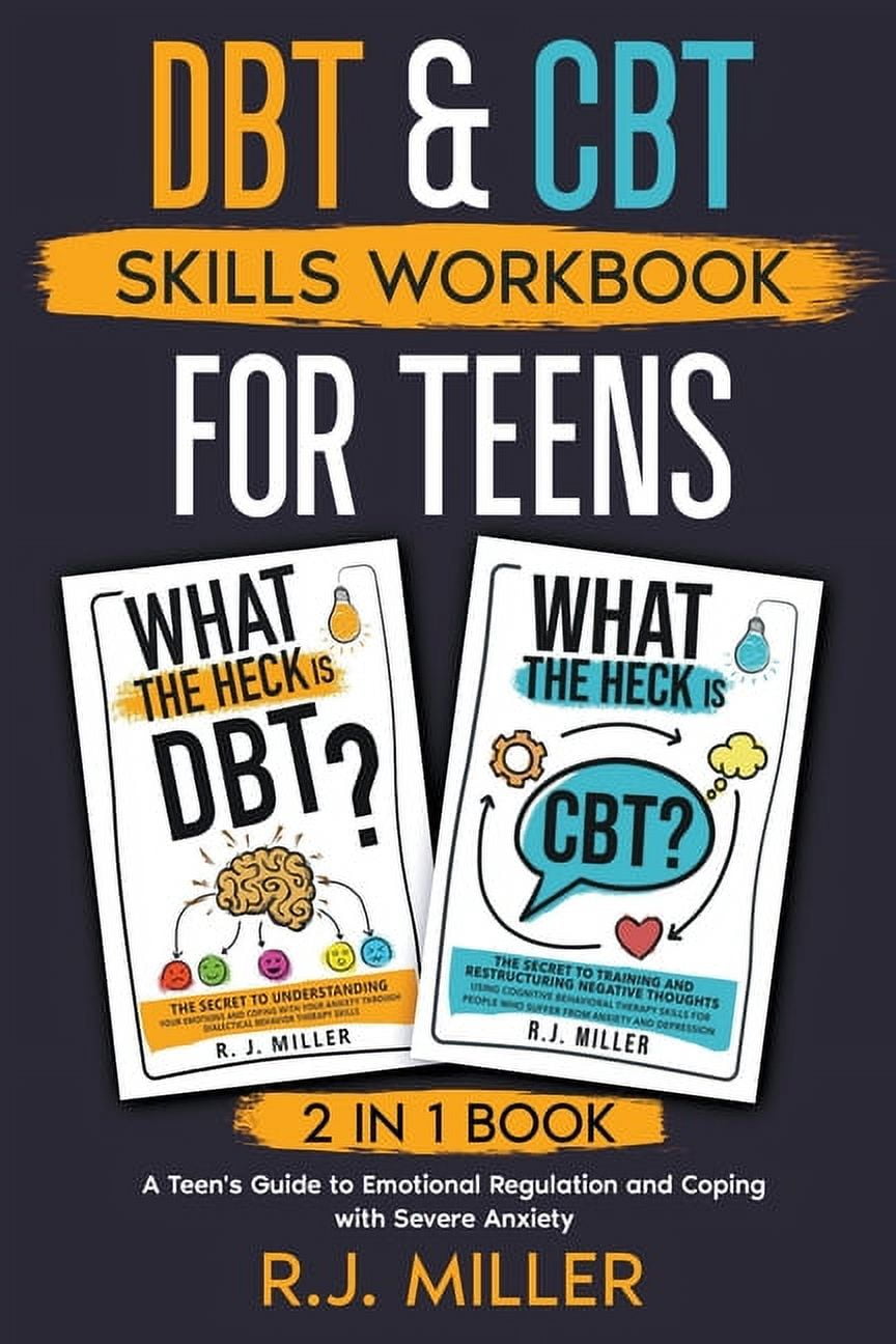 What the Heck DBT & CBT Skills Workbook Bundle for Teens (2 in 1 book): A Teen's Guide to ...