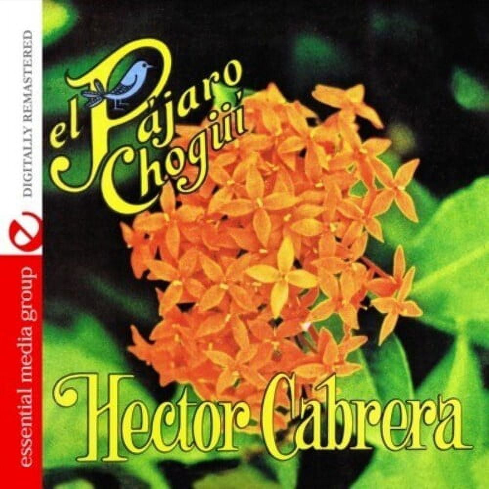 Hector Cabrera - El Pajaro Chogui - Latin - CD - Walmart.com