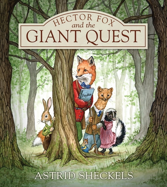 Hector Fox and Friends: Animal Tales, The Giant Quest, Book 1 ...