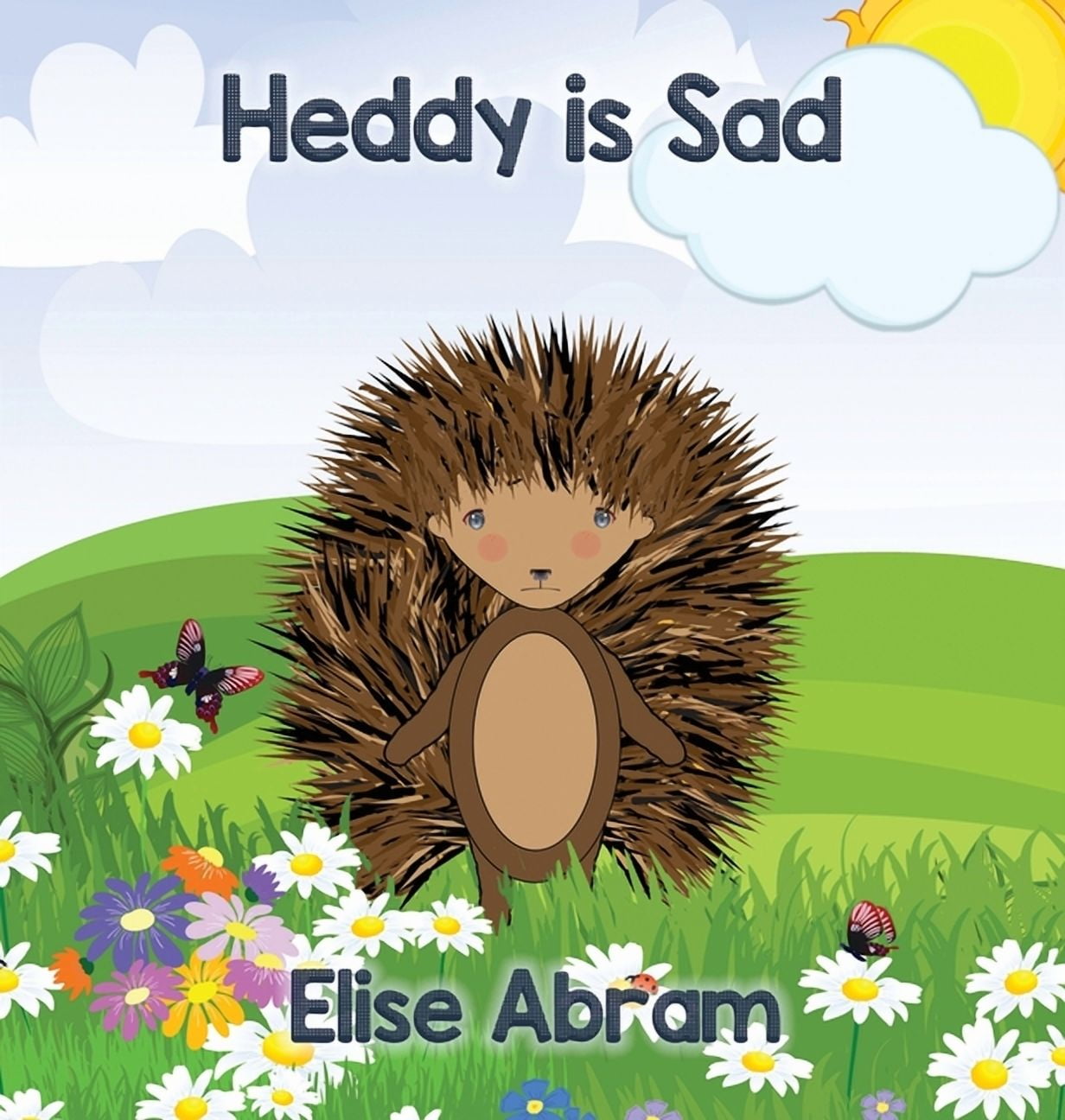 Heddy is Sad, (Hardcover) - Walmart Business Supplies