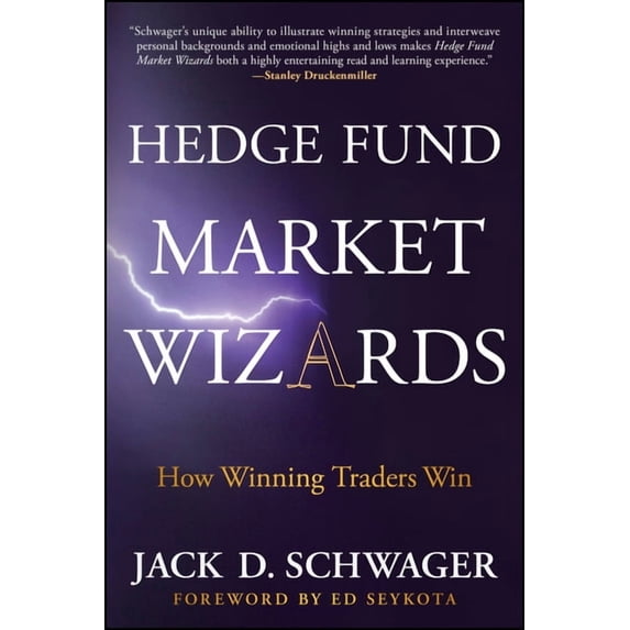 Hedge Fund Market Wizards: How Winning Traders Win, (Paperback ...