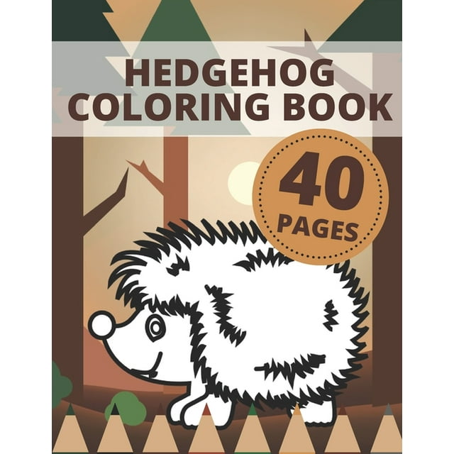 Hedgehog Coloring Book: Animals Activity Pages For Kids And Toddlers ...