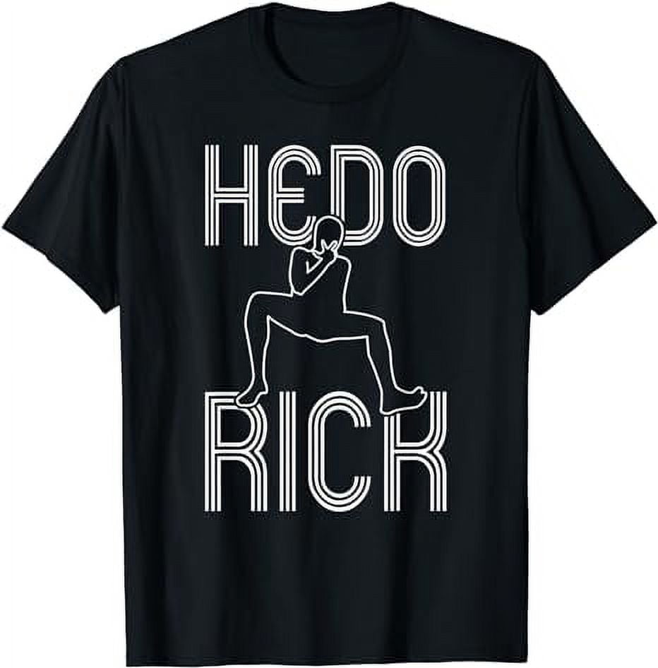 Hedo Rick funny internet meme legend t-shirt | tee - Walmart.com