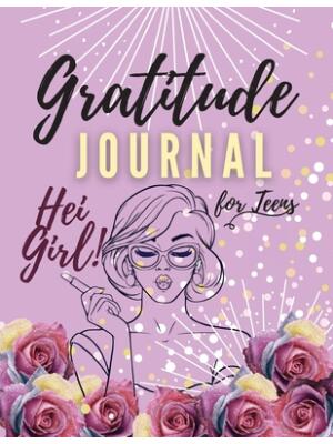 Hei Girl! Gratitude Journal for Teens: Positive Affirmations Journal ...