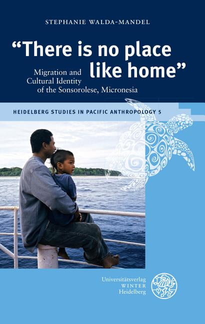 Heidelberg Studies in Pacific Anthropology: 'there Is No Place Like ...