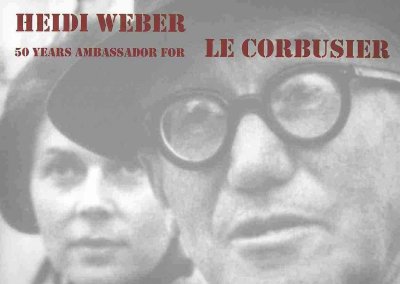 Pre-Owned Heidi Weber 50 Years Ambassador for Le Corbusier 1958?2008 ...